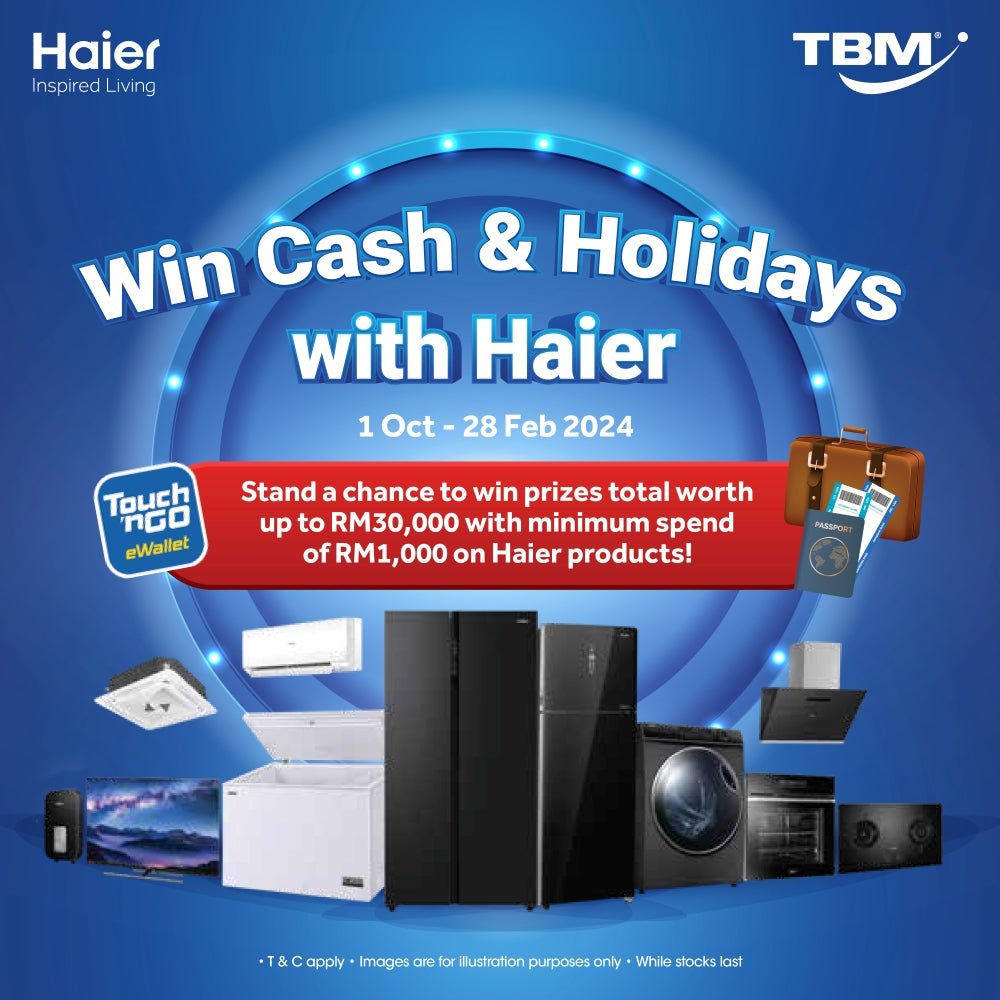 TBM x Haier Cash & Holidays Promo | 1 Oct 2023 – 28 Feb 2024 – TBM Online